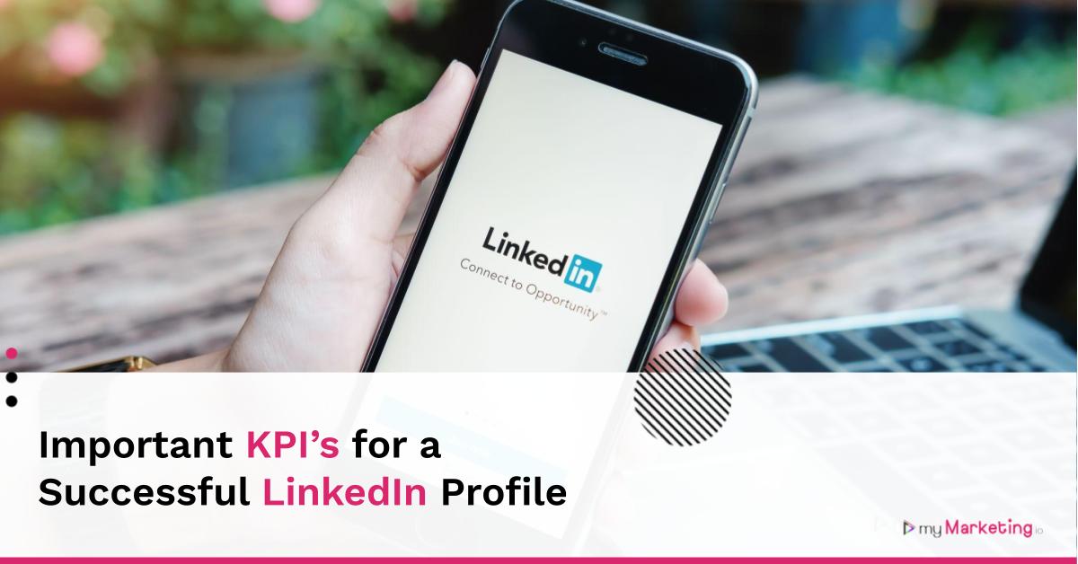 Top KPIs for a Successful LinkedIn Profile | myMarketing