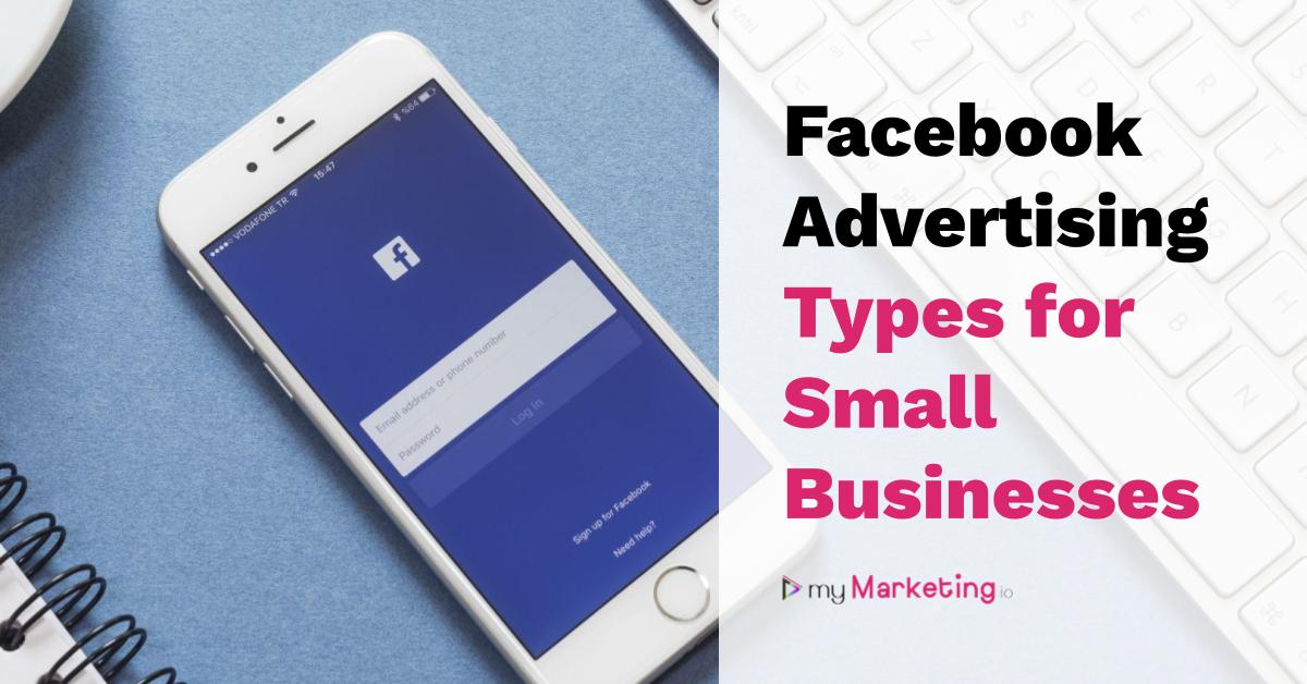 Best Types of Facebook Ads | Facebook Ads for Small Business